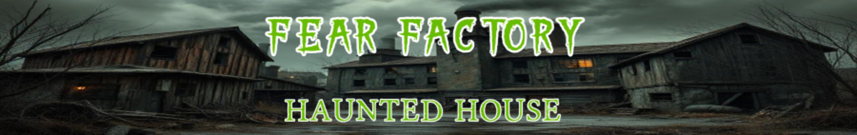 Fear Factory Haunted Attraction